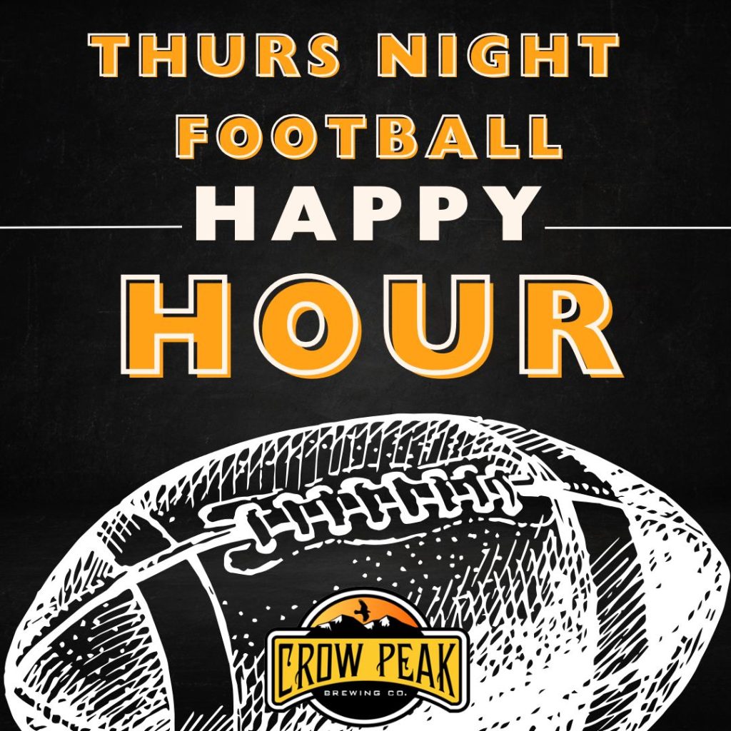 Thursday Night Football – Extended Happy Hour – Crow Peak Brewing